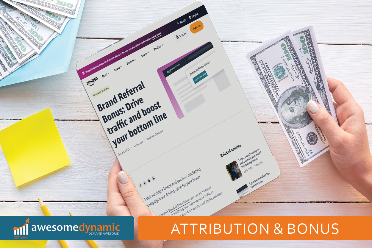 Expand Marketing Efforts with Amazon Attribution & Brand Referral Bonus ...